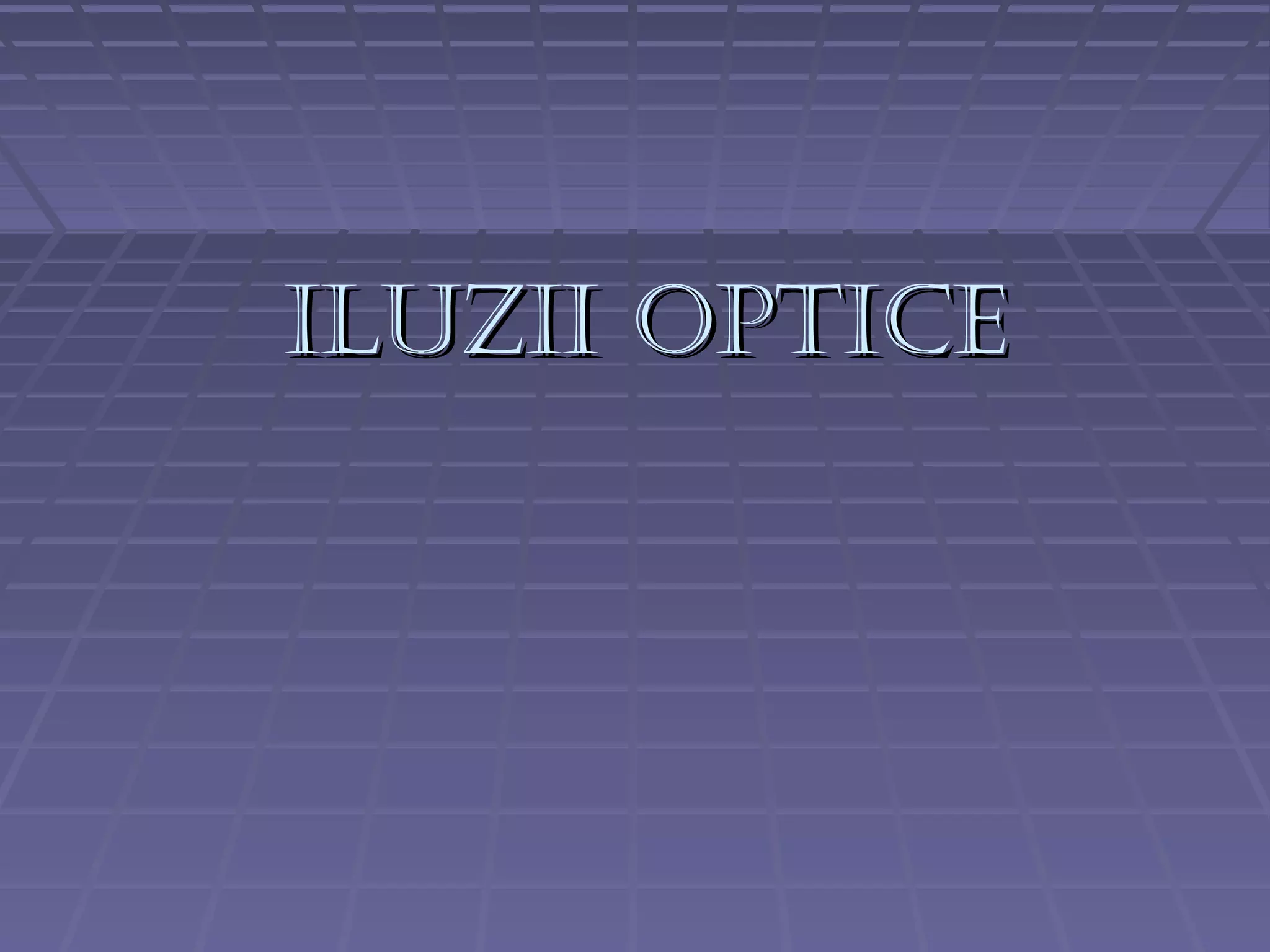 Iluzii optice | PPT