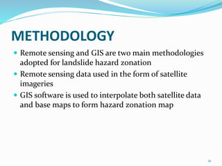 LANDSLIDE HAZARD ZONATION MAPPING USING RS AND GIS | PPTX