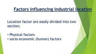 location and infrastructure of industry | PPTX