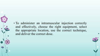 Administration of IM medication | PPTX