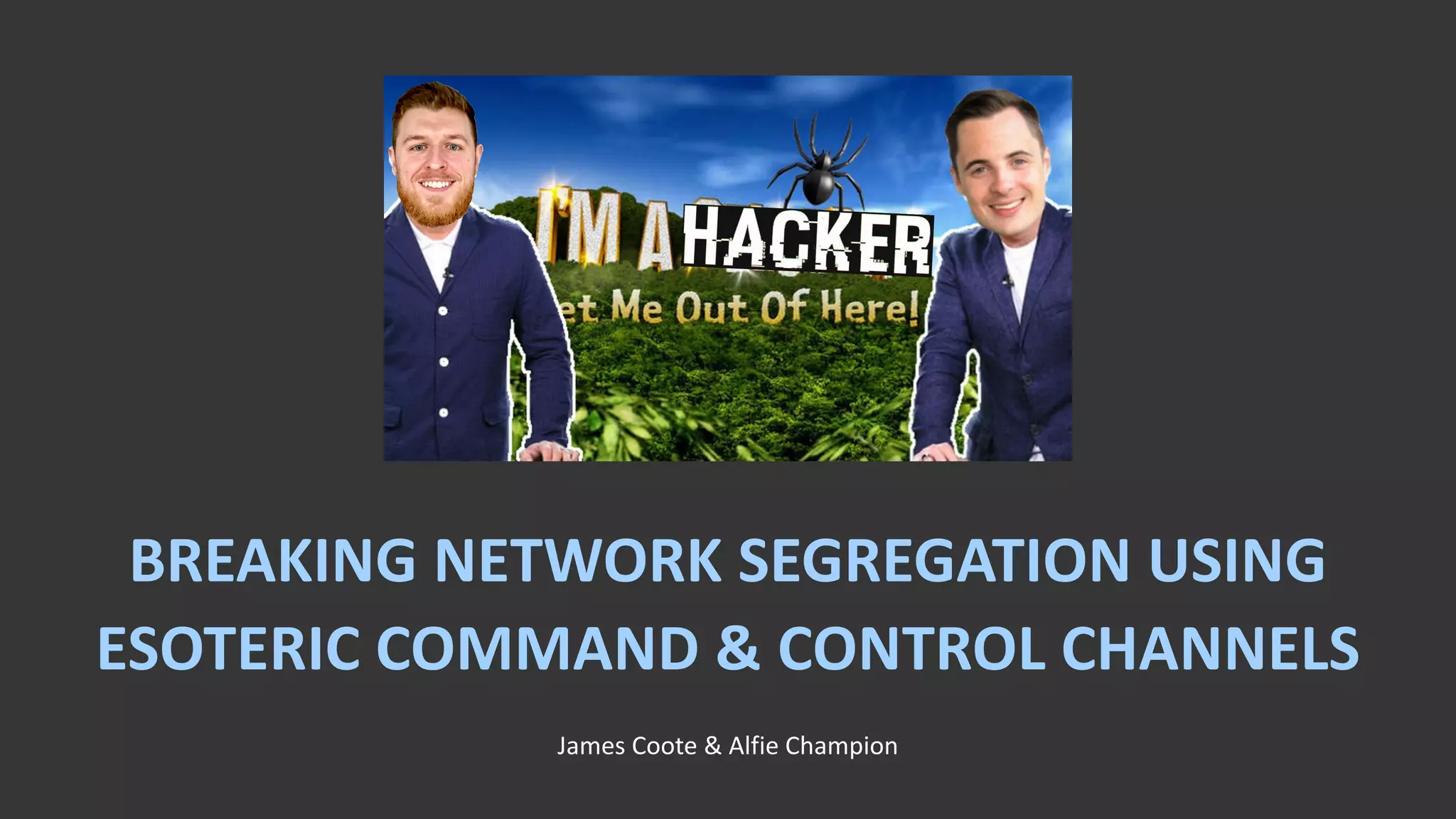 Im-A-Hacker-Get-Me-Out-Of-Here-Breaking-Network-Segregation-Using-Esoteric-Command-Control ...
