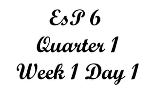 Insructional Materials in EsP6 and MAPEH6-week 1-Quarter1.pptx
