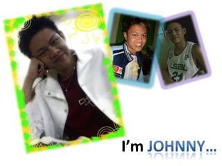 I'm johnny | PPT