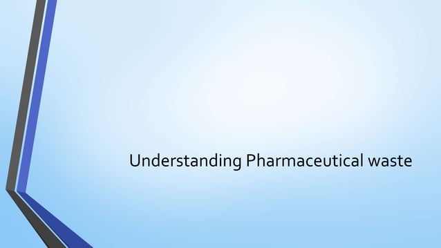 Pharmaceutical waste management | PPTX
