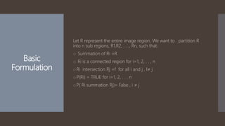Region based image segmentation | PPTX