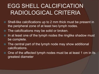 X RAY EGG SHELL CALCIFICTION | PPT