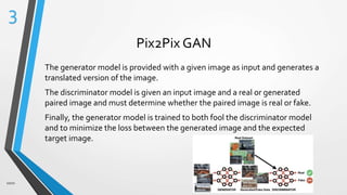 Image to image translation with Pix2Pix GAN | PPTX