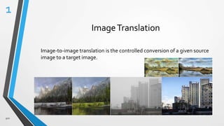 Image to image translation with Pix2Pix GAN | PPTX