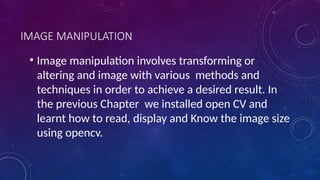 image55.pptx it has a detailed explanation on image manipulation | PPT