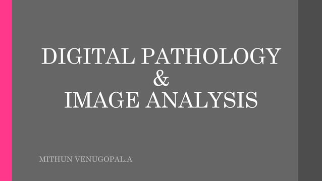 Image analysis in pathology, histopathology | PPTX
