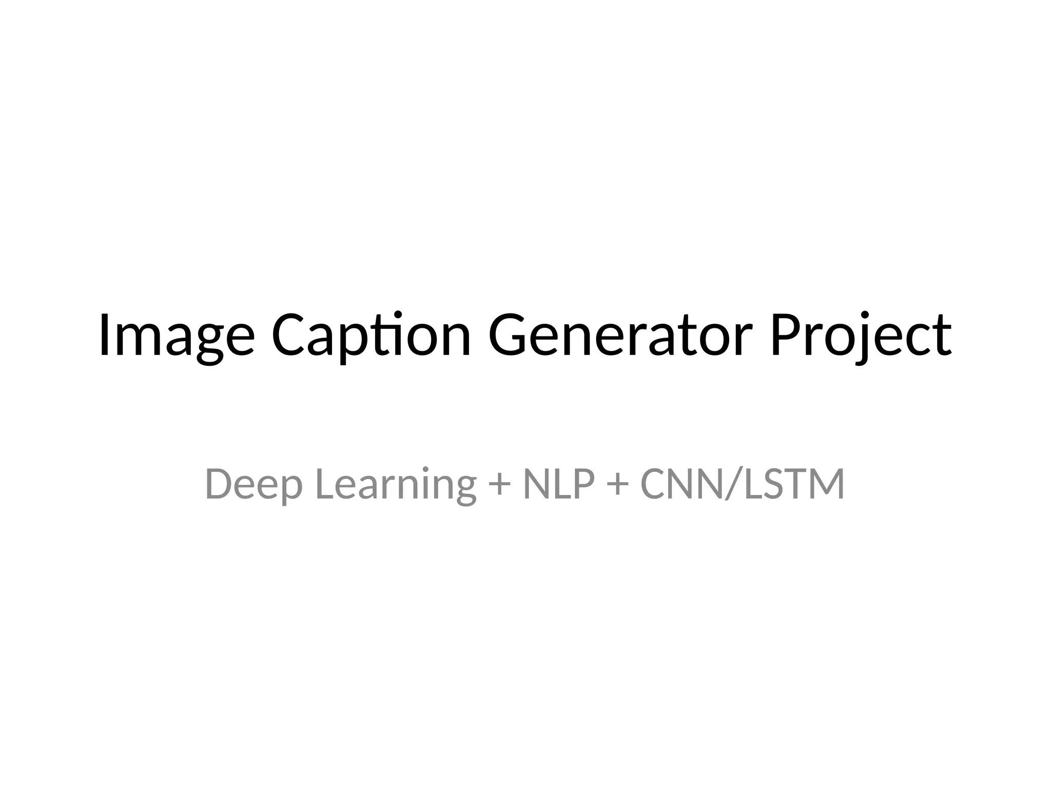 Image_Caption_Generator_Presentation_With_Deployment.pptx