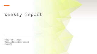 Mnist dataset_Image Classification using Opencv.pptx