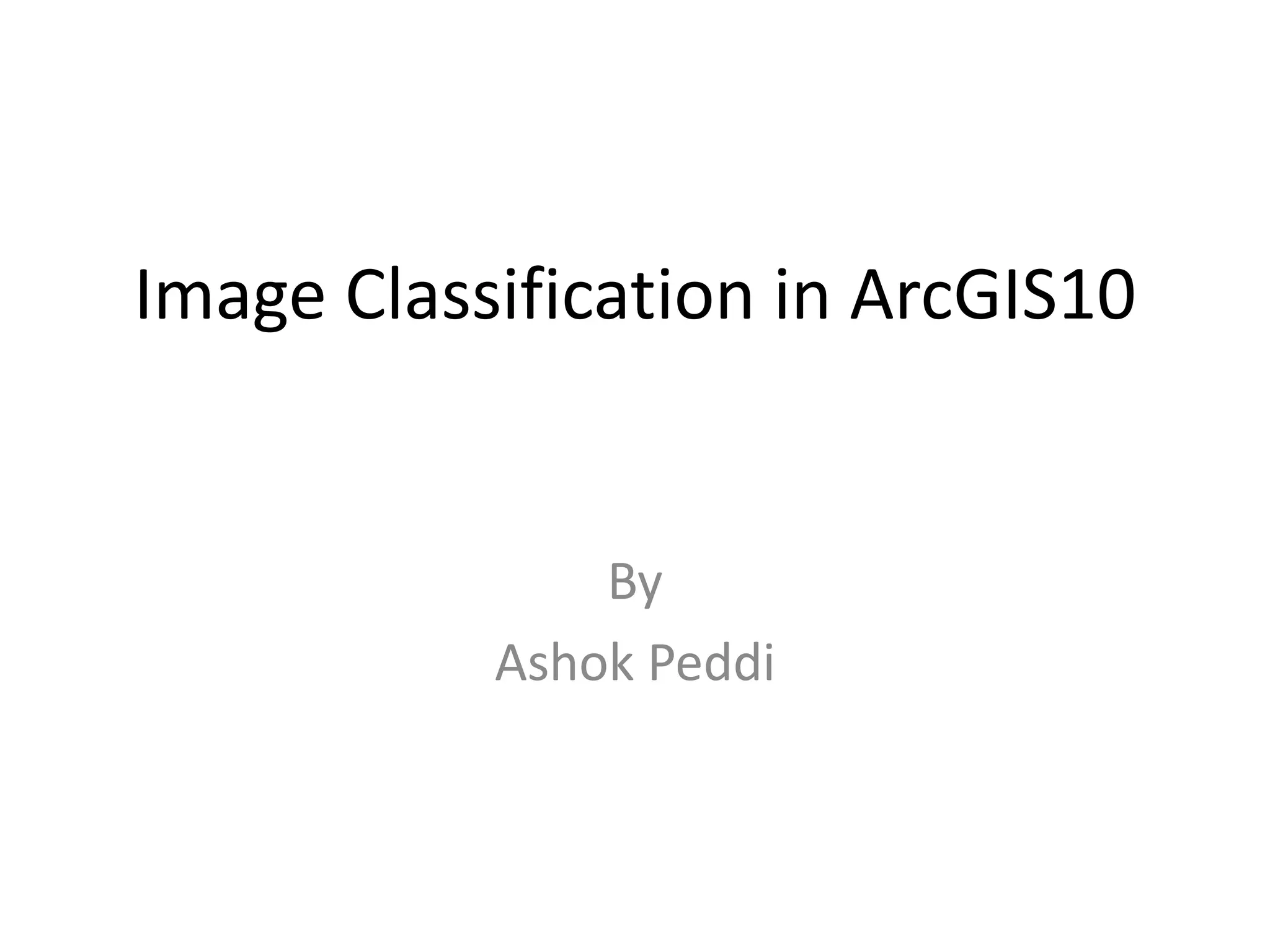 Image Classification Arc Gis10 Ppt