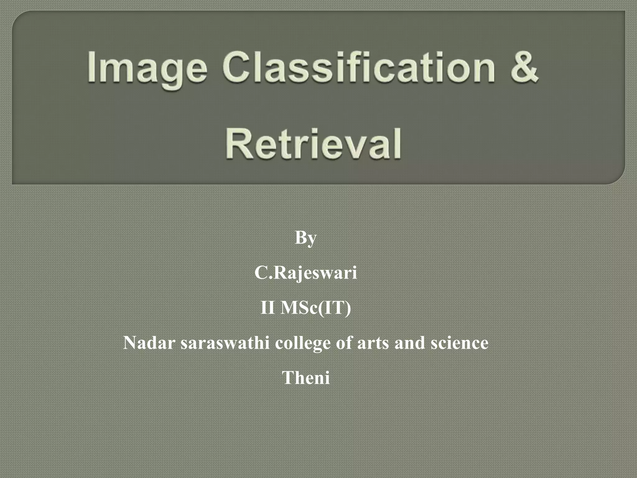 Image classification & retrieval | PPTX