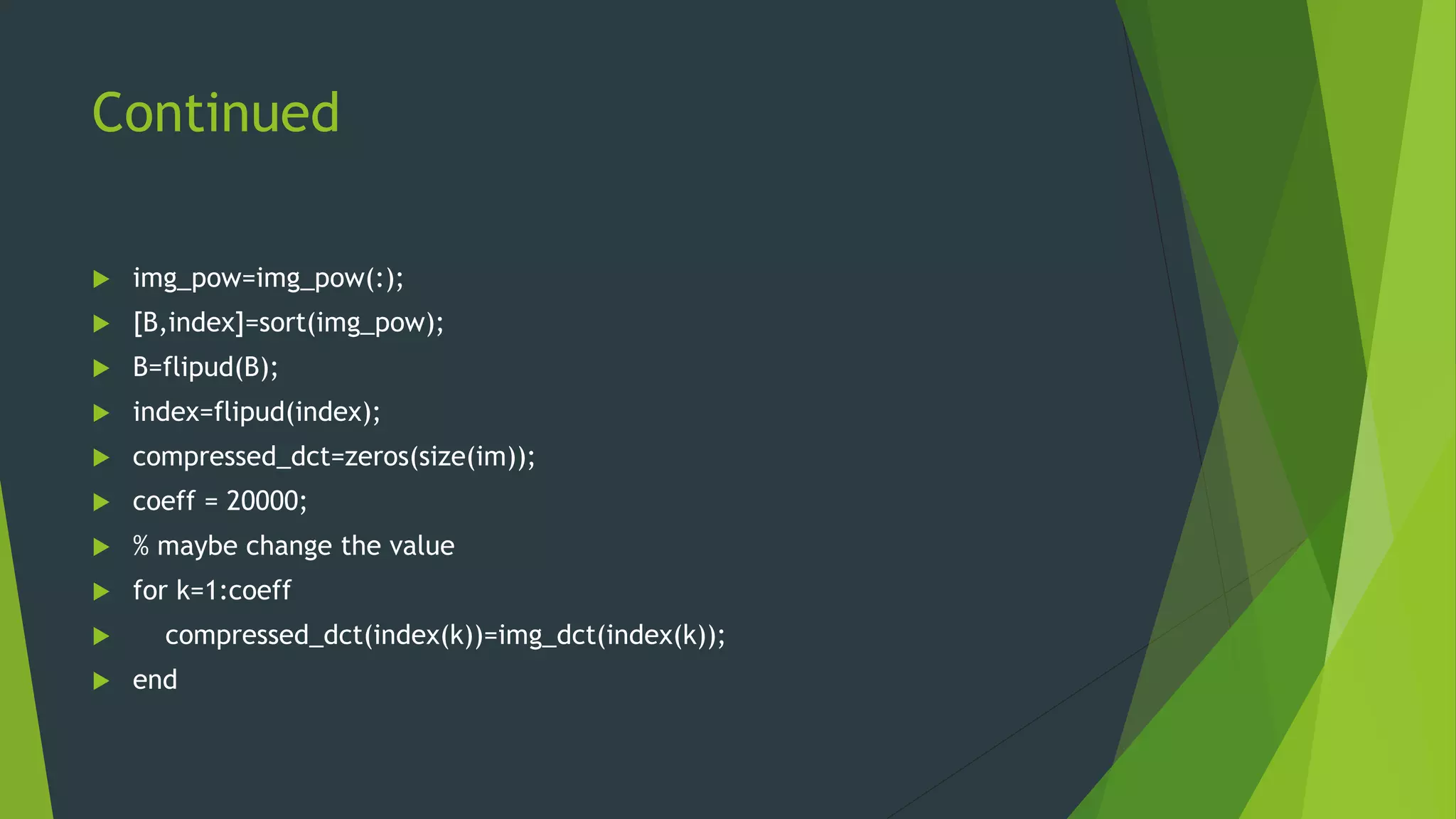 Full Matlab Code Image Compression Dct Ppt