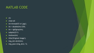 (Full MatLab Code) Image compression DCT | PPTX