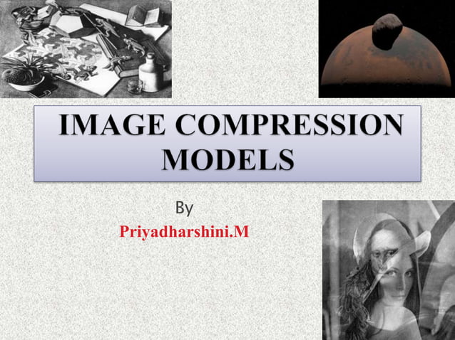 Image compression models | PPTX