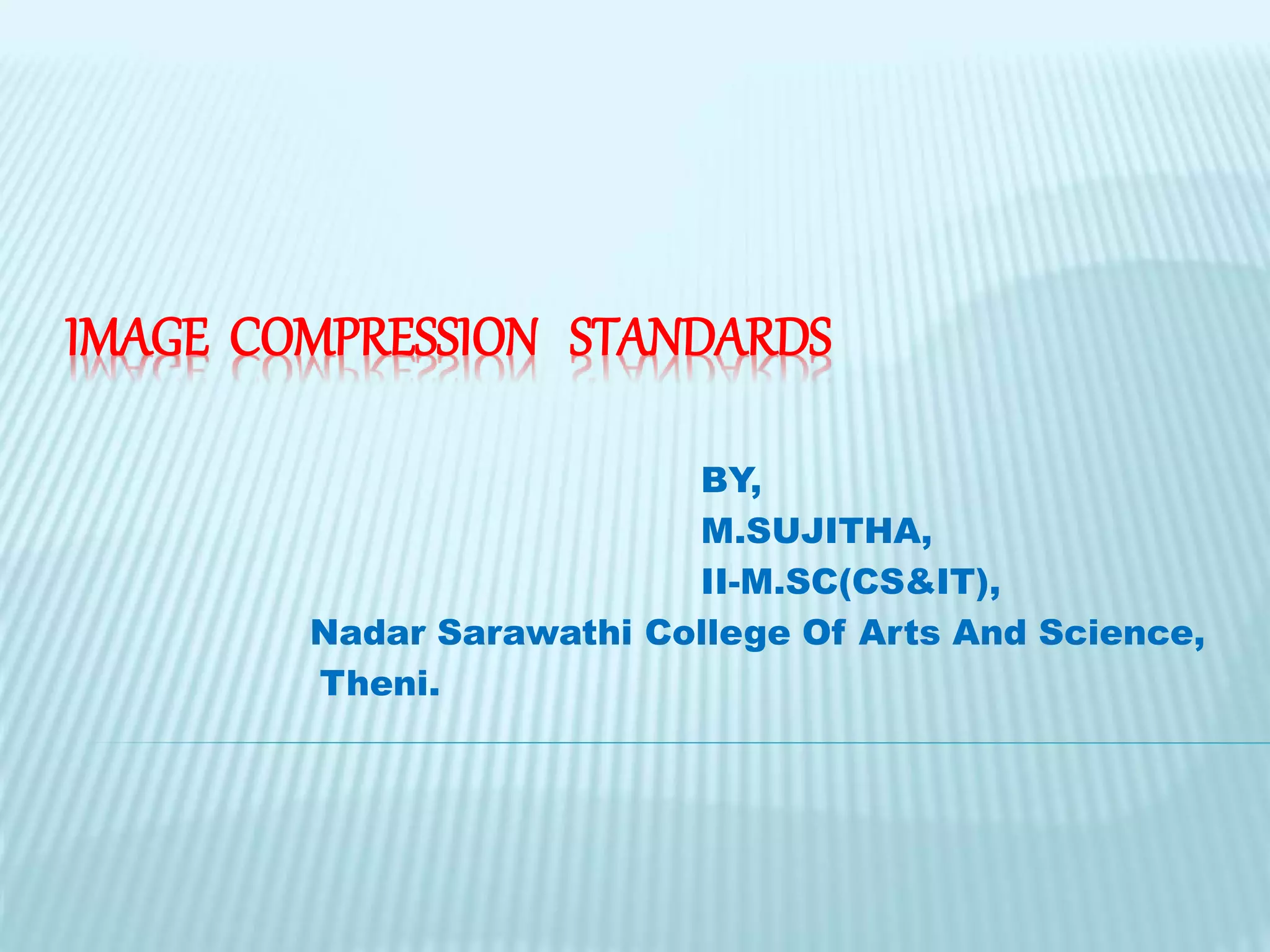 Image compression standards | PPTX