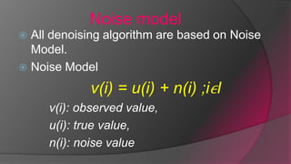 Image denoising algorithms | PPTX