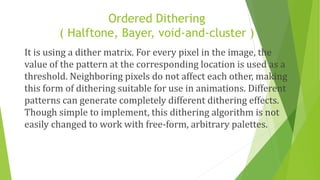 Image Dithering.pptx | Photo Editing Software | Computer Software and Applications