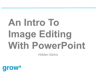 An Intro To Image Editing With PowerPoint | PPT