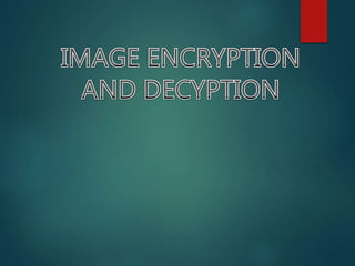 What is Encryption & Image Encryption Using Gaussian Elimination | PPT
