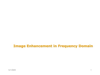 Image Enhancement in Frequency Domain (2).ppt