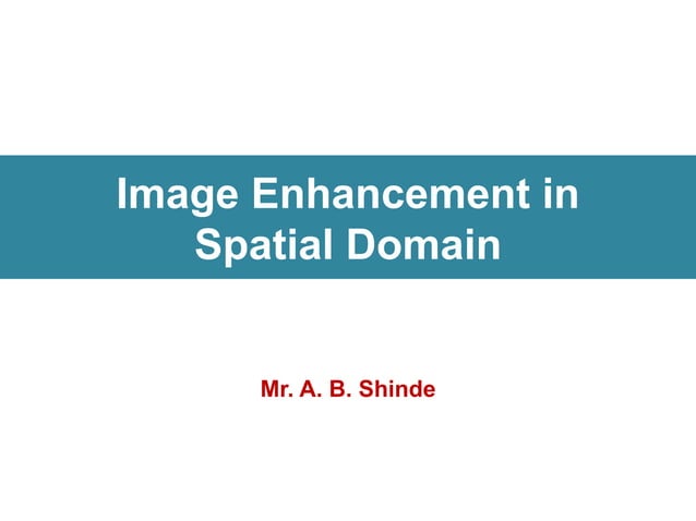 Image Enhancement in Spatial Domain | PPSX | Photo Editing Software ...