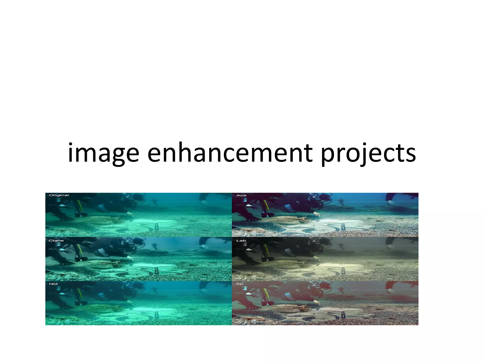 Image enhancement projects | PPT