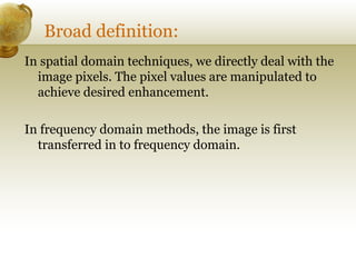Image enhancement techniques | PPT