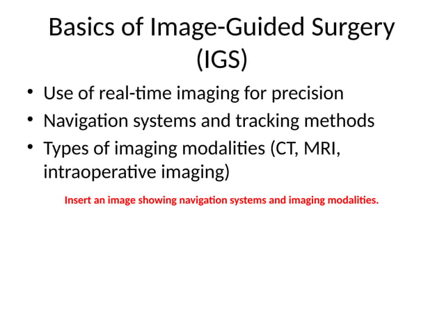 Image_Guided_Surgery_ENT_Updated.pptx updated detailed explanations ...