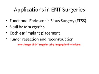 Image_Guided_Surgery_ENT_Updated.pptx updated detailed explanations ...