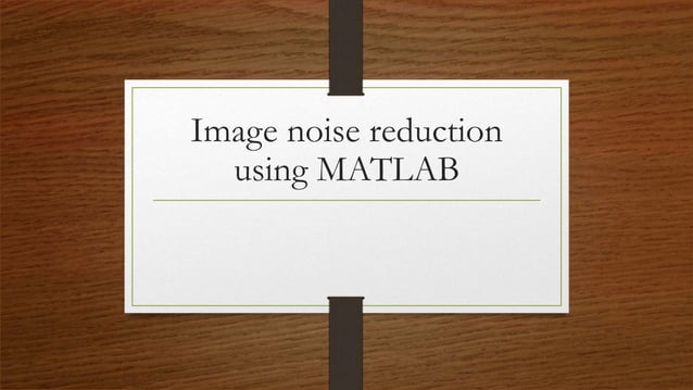Image noise reduction | PPTX