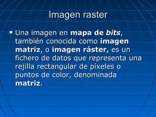 Imagen vectorialy raster | PPT