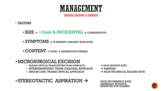 COLLOID CYST OF BRAIN / CNS SPACE OCCUPYING LESIONS - BENIGN