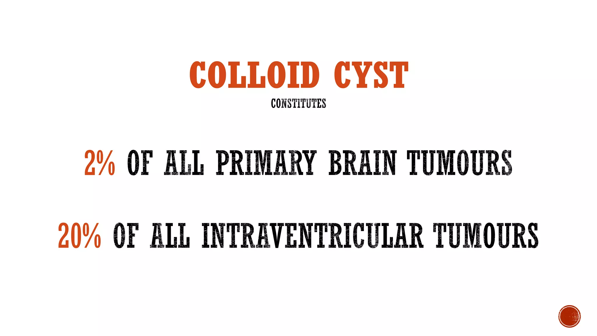 Colloid Cyst - Image of the Week | PPT