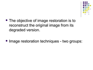 Image pre processing-restoration | PPT | Photo Editing Software | Computer Software and Applications