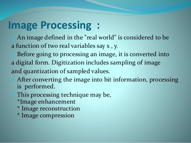 Image proccessing and its applications.