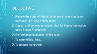 Image processing based autonomous service robot | PPT