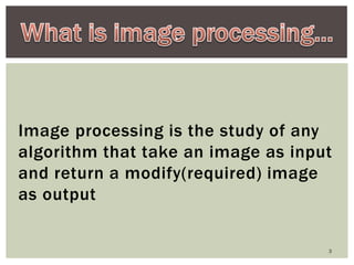Image processing ppt | PDF | Photo Editing Software | Computer Software ...