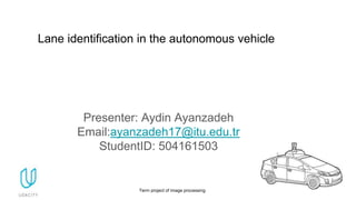 udacity Advance Lane identification (progress presentation) | PPT