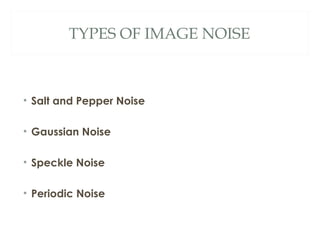Image processing SaltPepper Noise | PPT