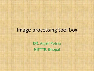 Image processing tool box.pptx