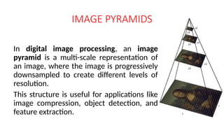 Image Pyramid gaussian pyramid laplacian | PPTX