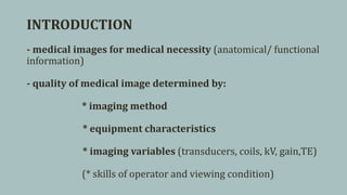 Image Quality - Radiologic Imaging | PPTX