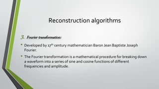 Image reconstruction in computed tomography | PPTX