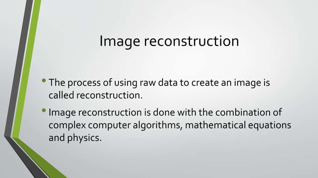 Image reconstruction in computed tomography | PPTX