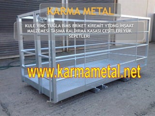 KARMA METAL tugla bims briket ytong kiremit fayans malzeme tasima yuk ...