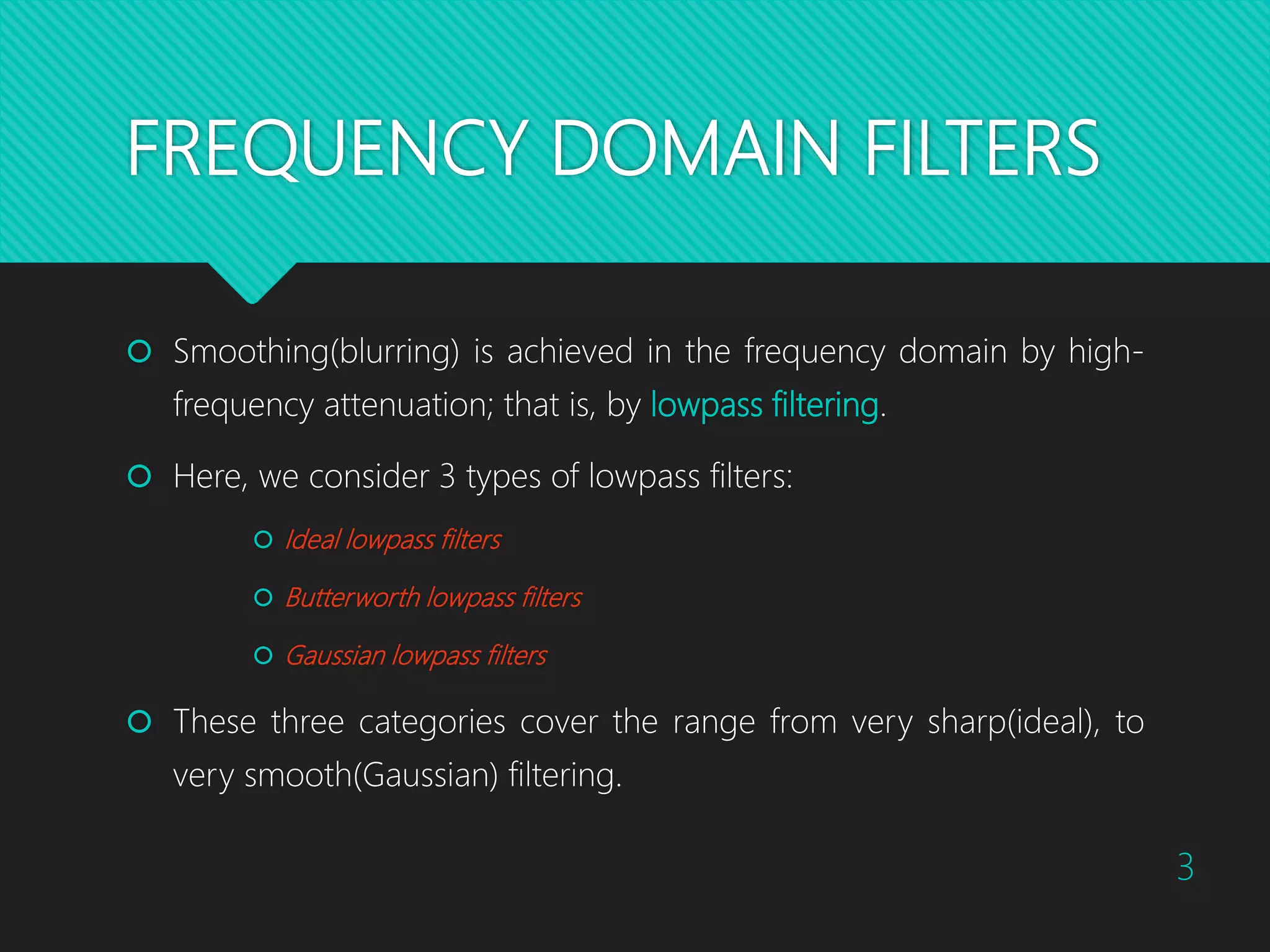 Image Smoothing using Frequency Domain Filters | PPTX