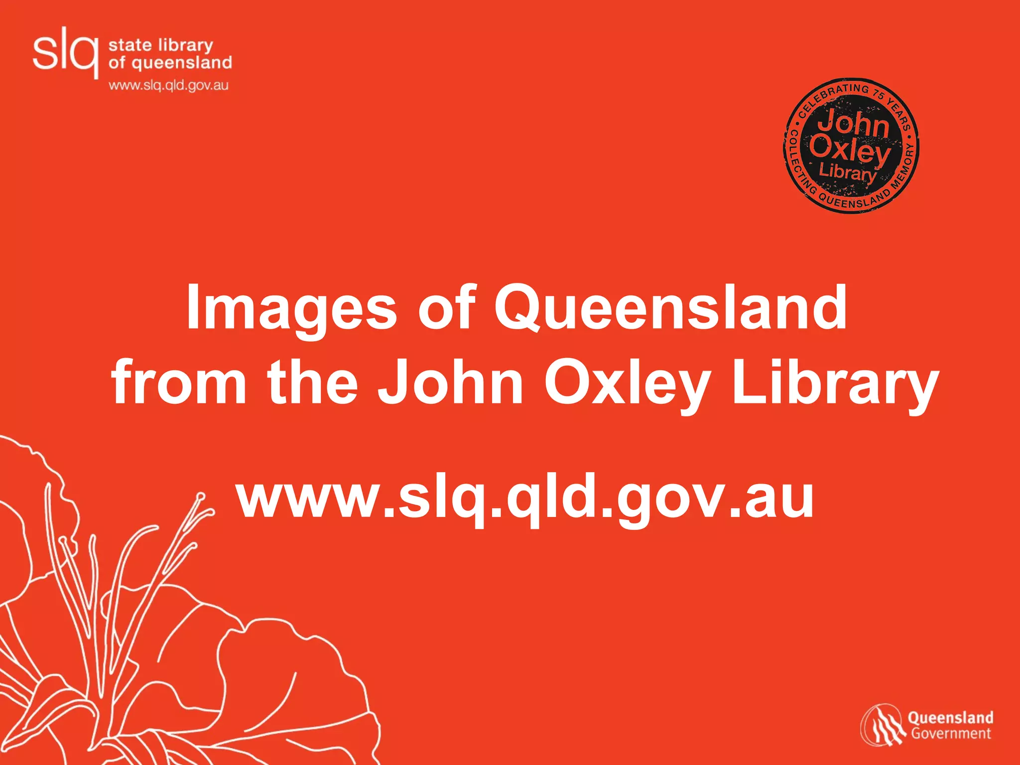 Images of Queensland from the John Oxley Library | PPT